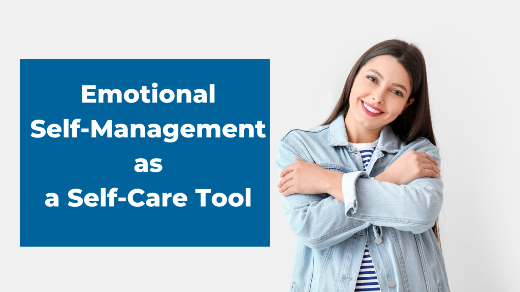 Emotional Self-Management as a Self-Care Tool - The Prosperity Agenda
